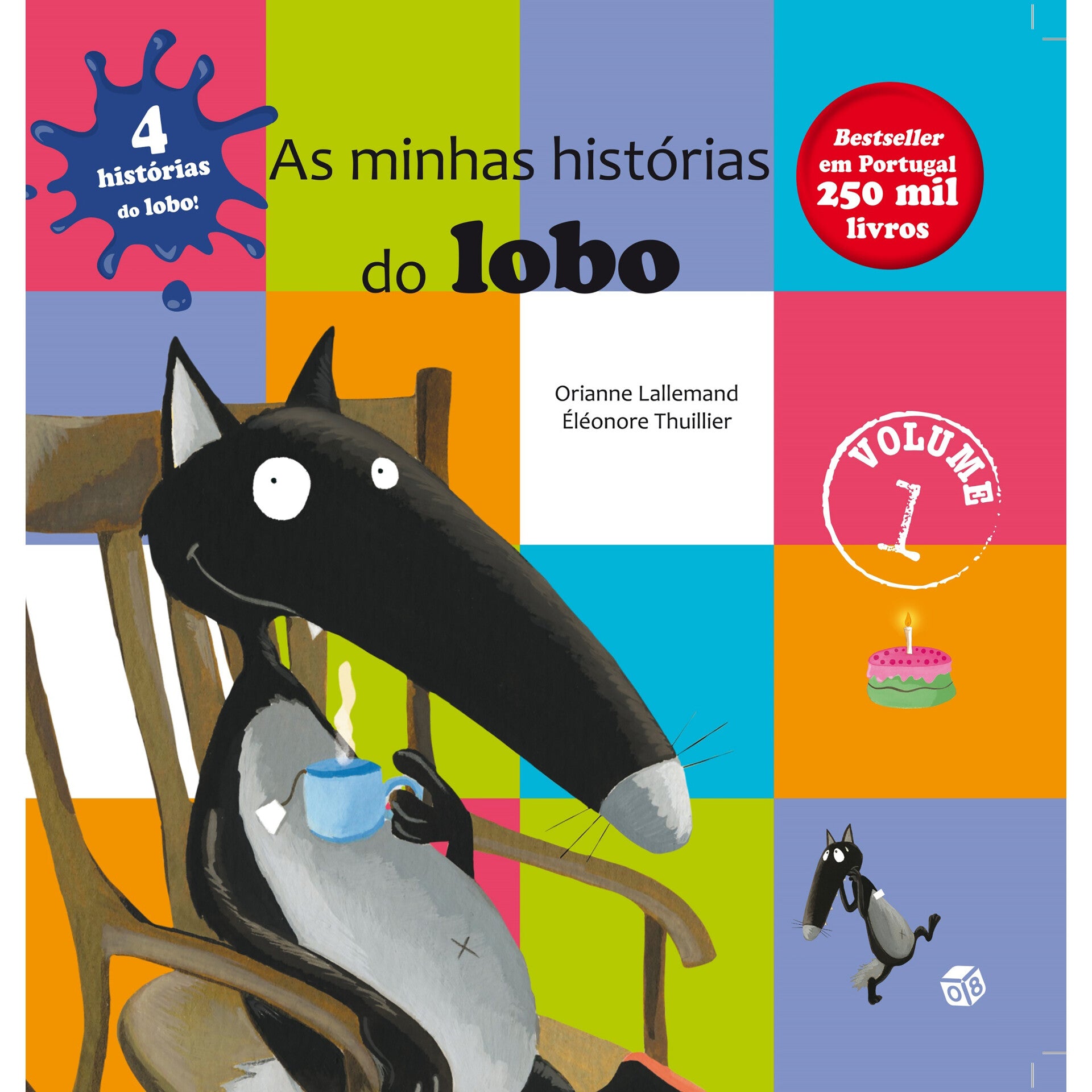 O Lobo Que:As Minhas Histórias Do Lobo-Voume 1:Coletâneas de Orianne L