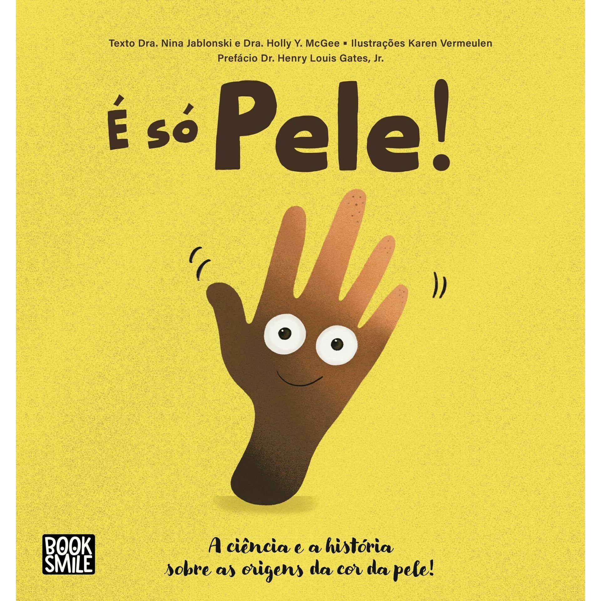 Booksmile É Só Pele! de Nina Jablonski e Holly McGee | Centro Colombo