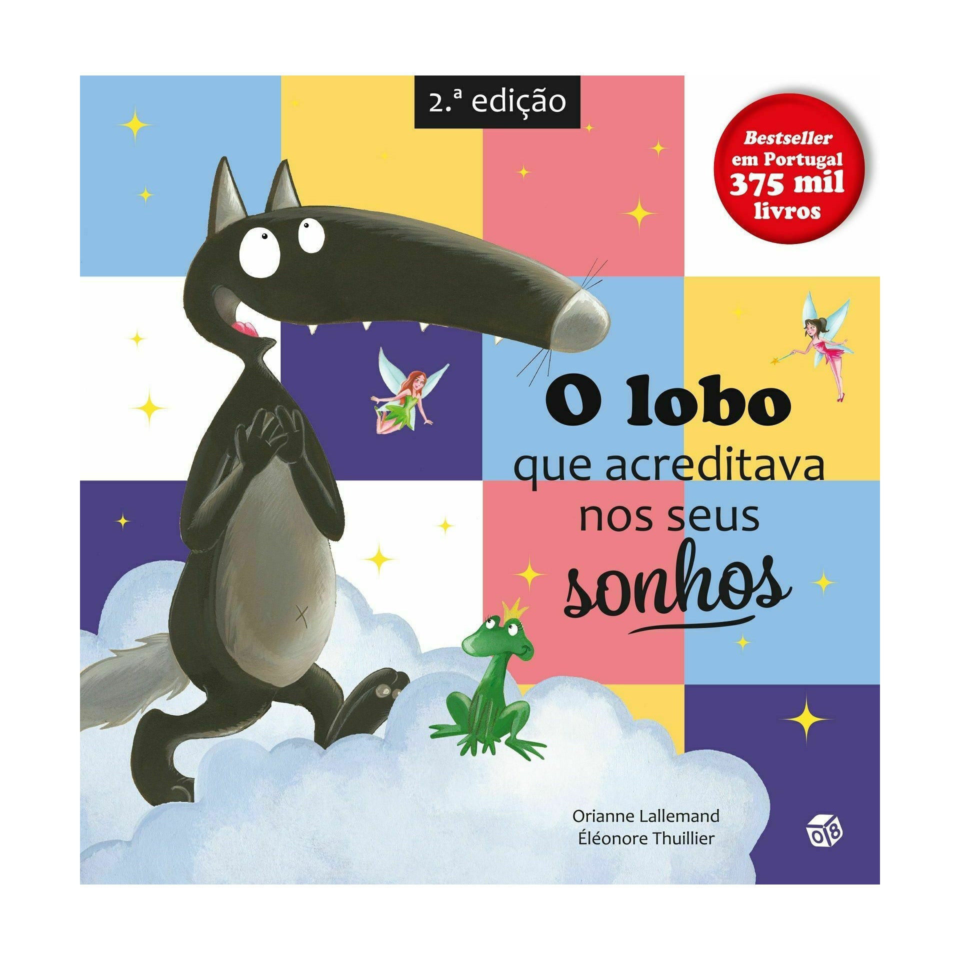 O Lobo que Acreditava nos seus Sonhos: Livro de Histórias de L